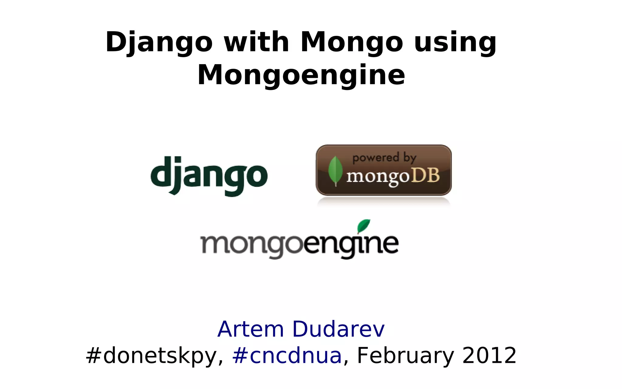 Django With Mongo Using Mongoengine Ppt 