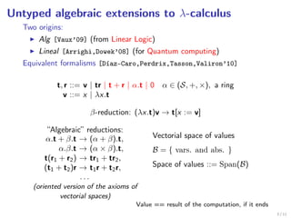 Vectorial types, non-determinism and probabilistic systems: Towards a computational quantum ...