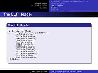 FISL XIV - The ELF File Format and the Linux Loader | PPT
