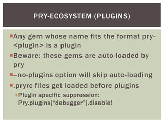 Debugging Ruby (with Pry) | PPTX
