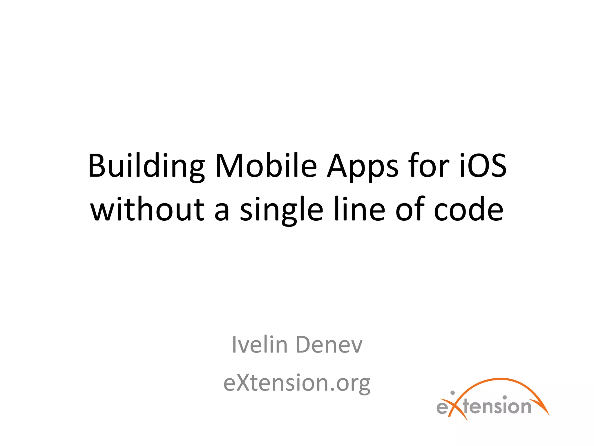 Build iOS app without a single line of code | PPT