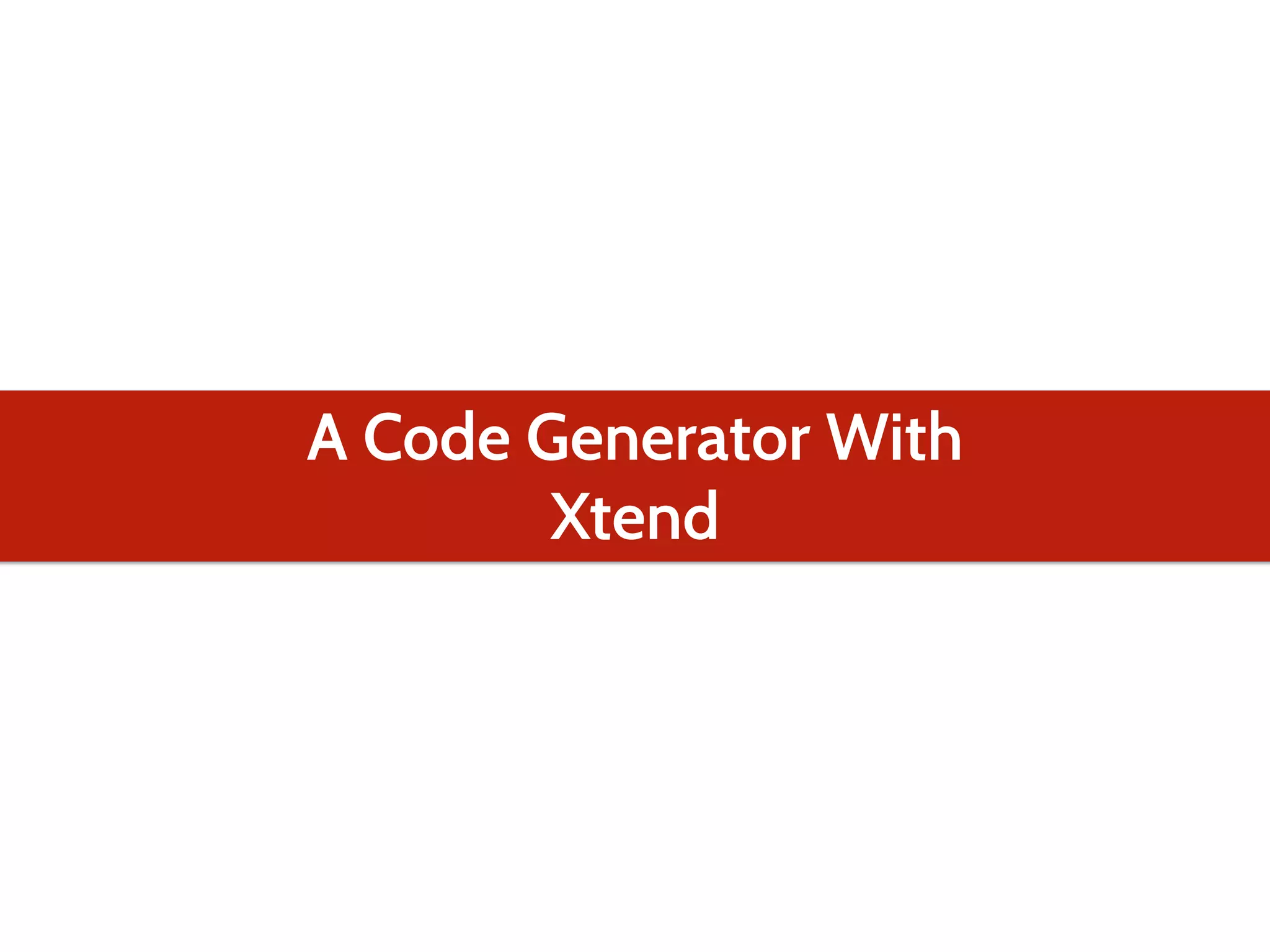 Code Generation With Xtend | PDF