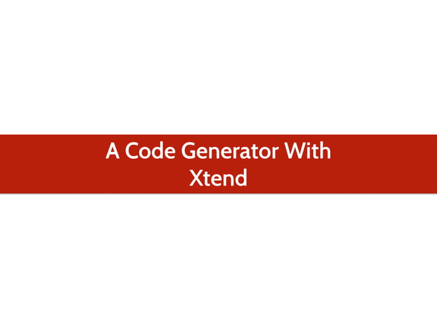 Code Generation With Xtend | PDF