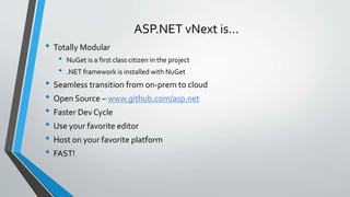 Introducing ASP.NET vNext - A tour of the new ASP.NET platform | PPT