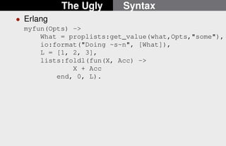 Erlang Developments: The Good, The Bad and The Ugly | PPT