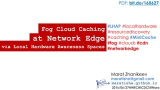 Fog Cloud Caching at Network Edge via Local Hardware Awareness Spaces | PDF | Cloud Computing ...