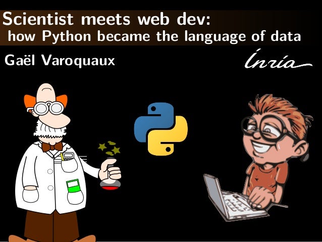 Scientist meets web dev: how Python became the language of data