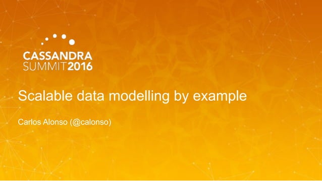 Scalable Data Modeling by Example (Carlos Alonso, Job and Talent ...