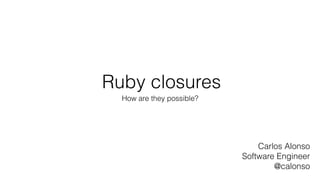 Ruby closures, how are they possible? | PPT