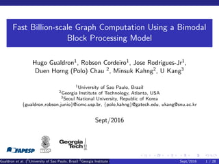 Fast Billion-scale Graph Computation Using a Bimodal Block Processing Model | PPT