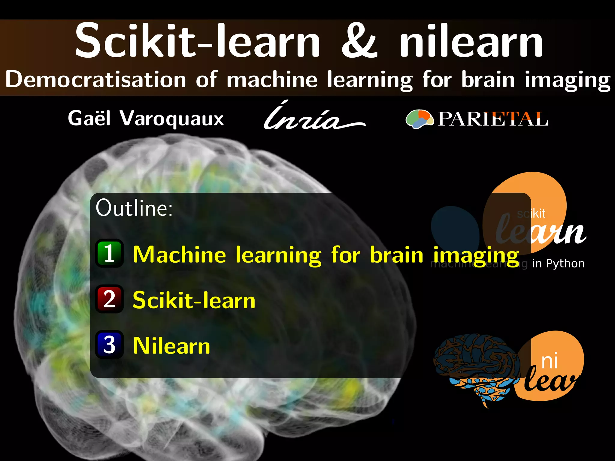 Scikit-learn and nilearn: Democratisation of machine learning for brain imaging | PPT