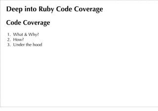 Deep into Ruby Code Coverage | PPT