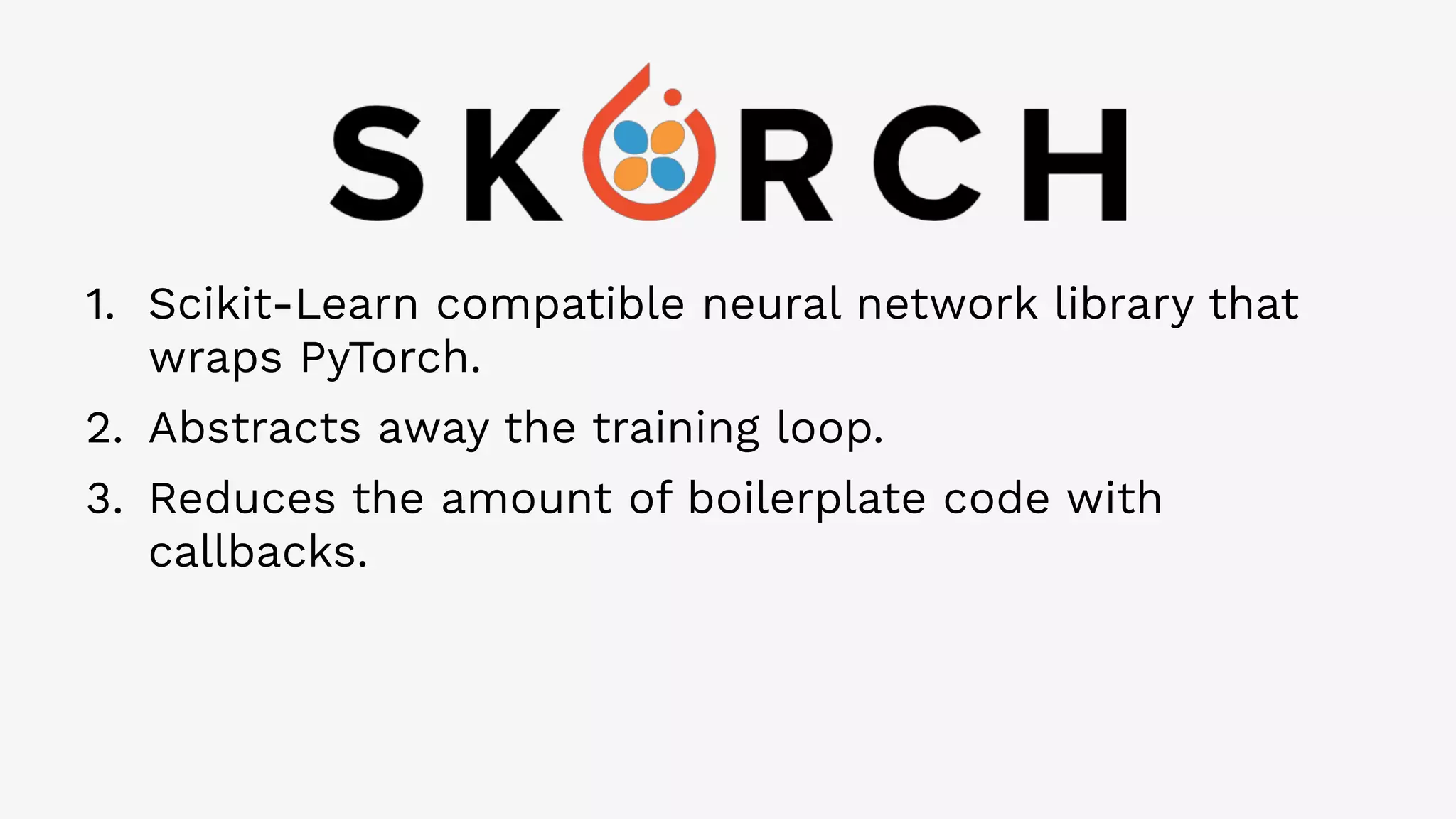 Pydata DC 2018 (Skorch - A Union of Scikit-learn and PyTorch) | PPT