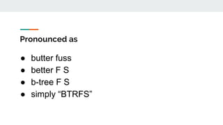 BTRFS batter or not? | PPT
