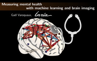 Measuring mental health with machine learning and brain imaging | PPT