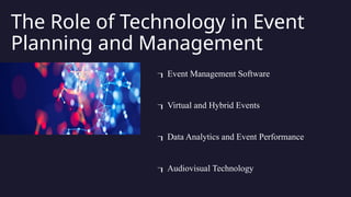 The roles of technology in Event planning and management | PPTX