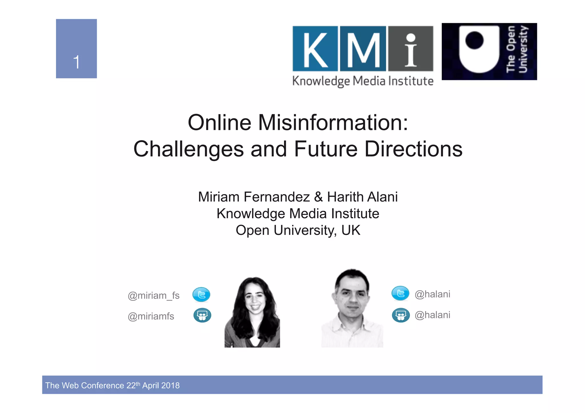 Online Misinformation: Challenges and Future Directions | PPT