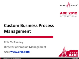 Aras Custom Business Process Management | PDF | Operating Systems | Computer Software and ...