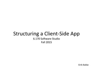 Structuring a Client-Side App | PPT