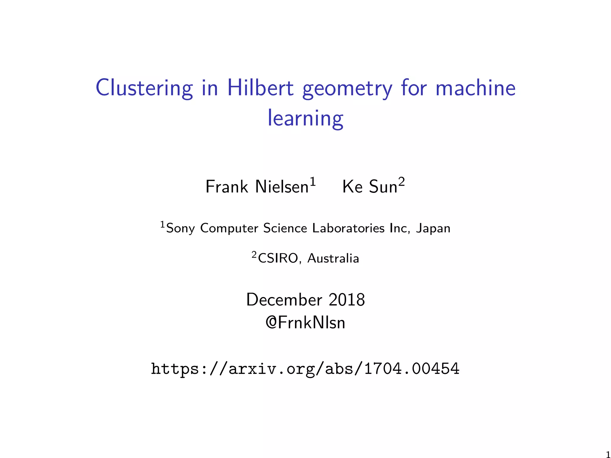 Clustering In Hilbert Geometry For Machine Learning Ppt