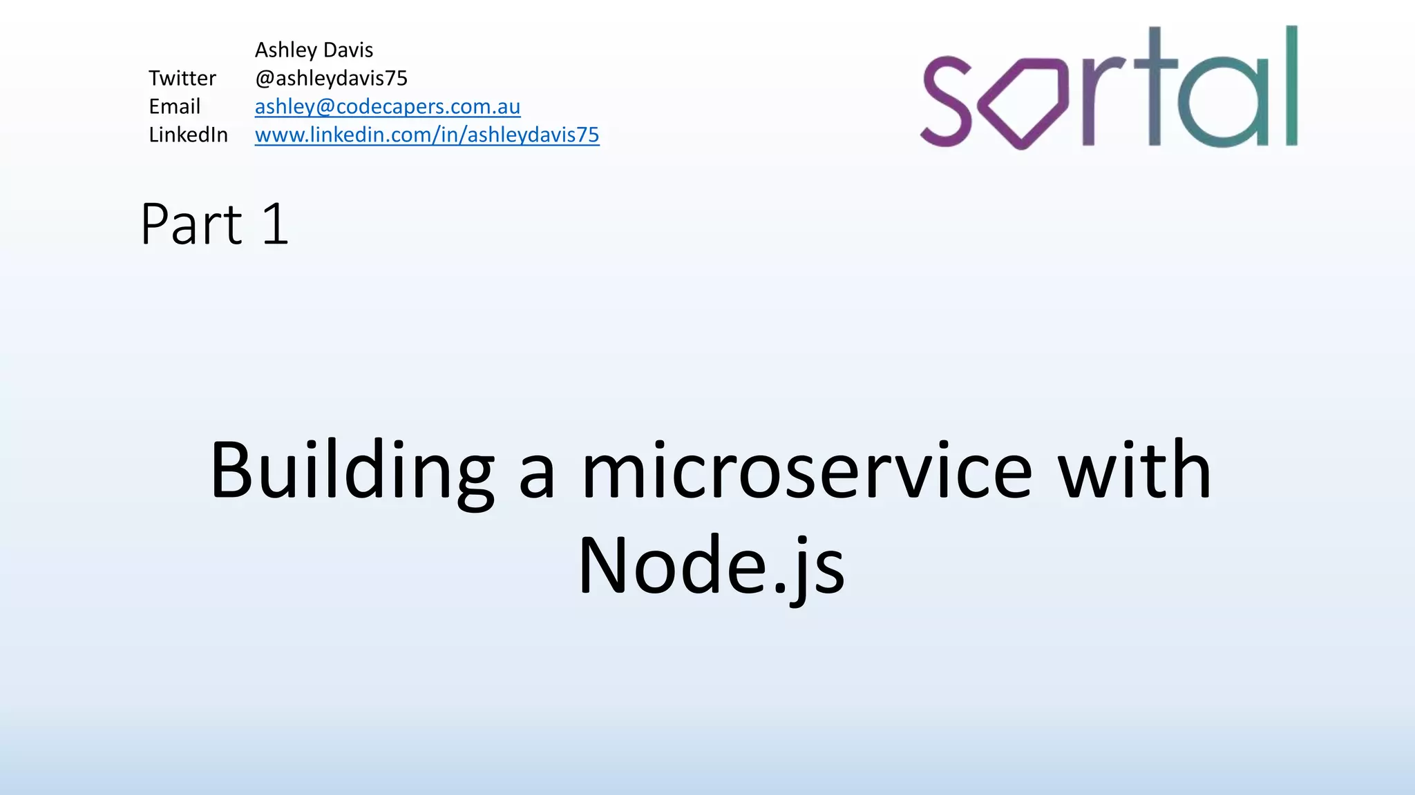 Building microservices with Node.js - part 1 | PPTX | Web Development | Internet