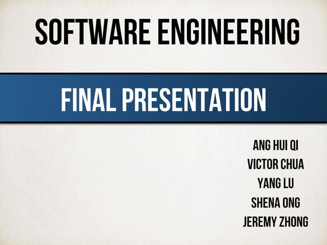 SOFTWARE ENGINEERING - FINAL PRESENTATION Slides | PDF