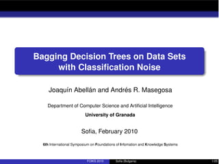 Bagging Decision Trees on Data Sets with Classification Noise | PPT