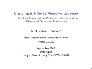 Clustering in Hilbert simplex geometry | PPT