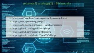 Linux seccomp(2) vs OpenBSD pledge(2) | PDF