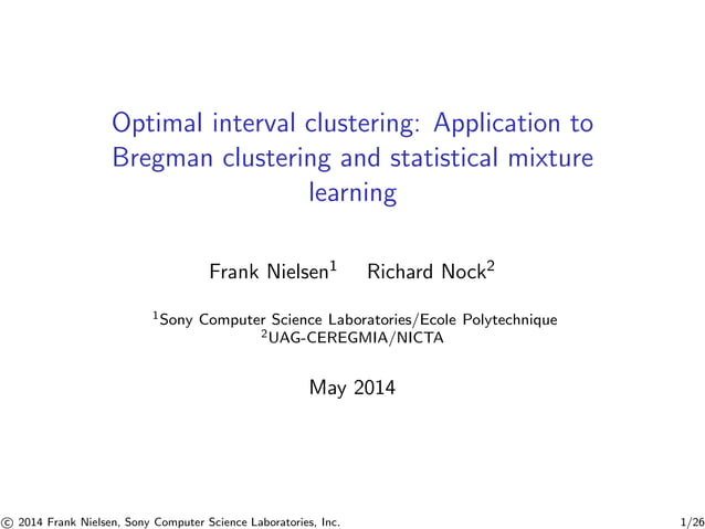 Optimal interval clustering: Application to Bregman clustering and statistical mixture learning ...