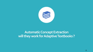 Student Modeling with Automatic Knowledge Component Extraction for Adaptive Textbooks | PPTX ...