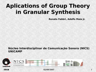 Aplications of Group Theory in Granular Synthesis (2007) | PPT
