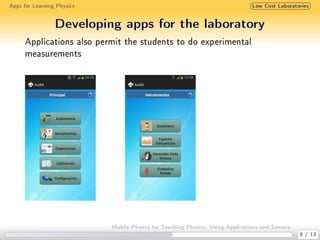 Mobile Phones for Teaching Physics: Using Applications and Sensors