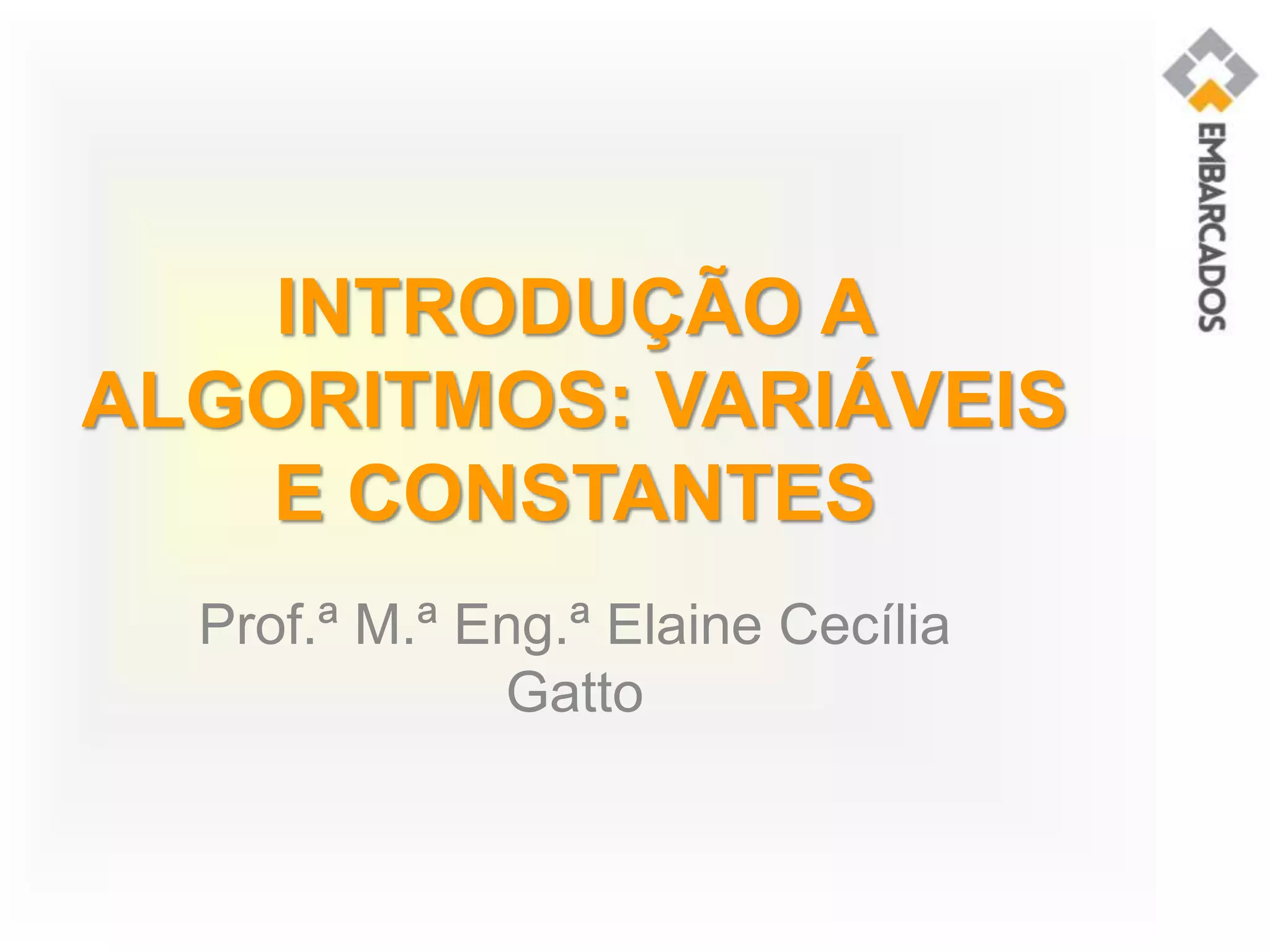 Algoritmos Variáveis E Constantes Ppt