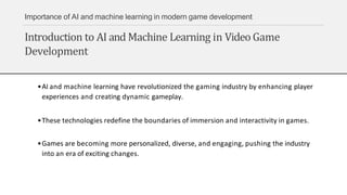 Machine Learning & AI in Video Game Development | PPTX