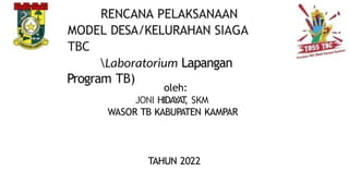 RENCANA PELAKSANAAN MODEL DESA/KELURAHAN TB | PPTX
