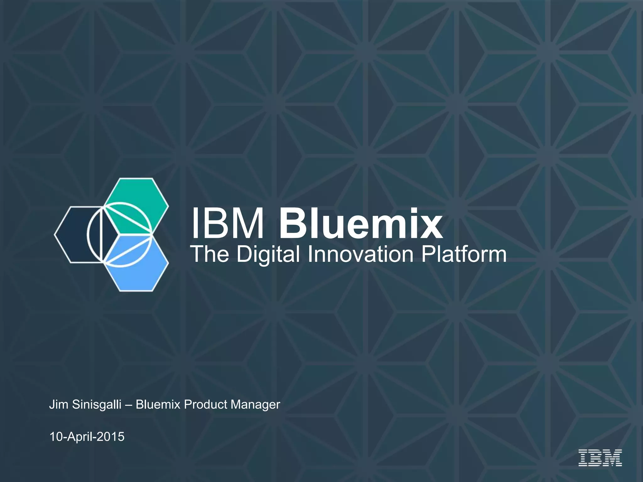Bluemix Overview | PPTX | Cloud Computing | Internet