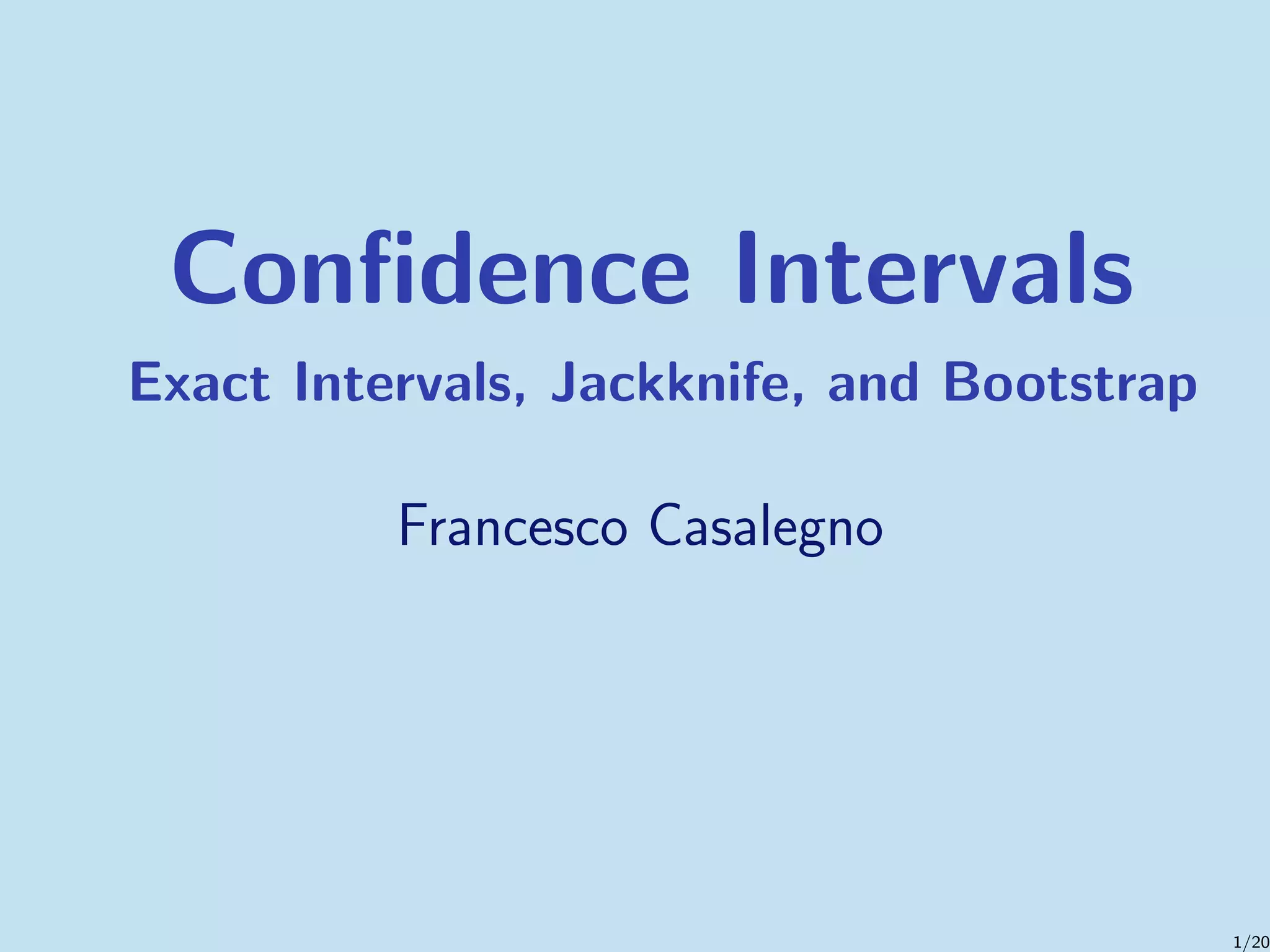 Confidence Intervals––Exact Intervals, Jackknife, and Bootstrap | PPT Confidence Intervals––Exact Intervals, Jackknife, and Bootstrap | PPT