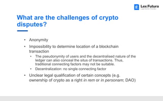 Challenges of litigating crypto / blockchain disputes | PPT