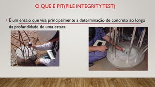 PIT (Pile integrity Test) | PDF