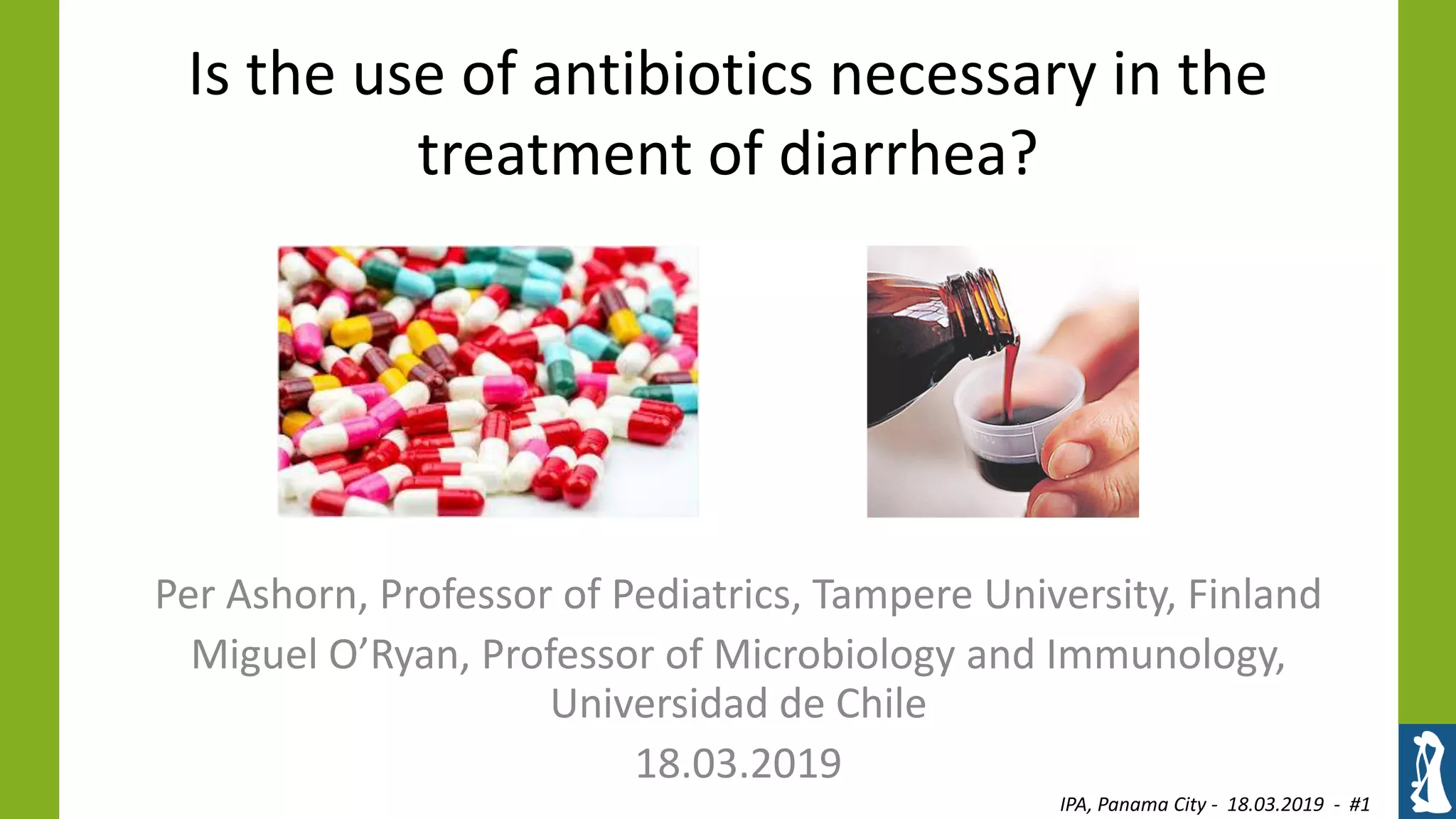 Is the use of antibiotics necessary in the treatment of diarrhoea? | PPT