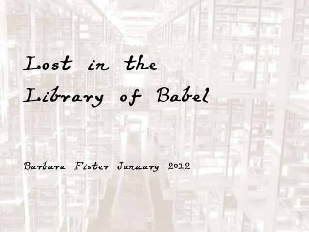 Lost in the Library of Babel: | PPT
