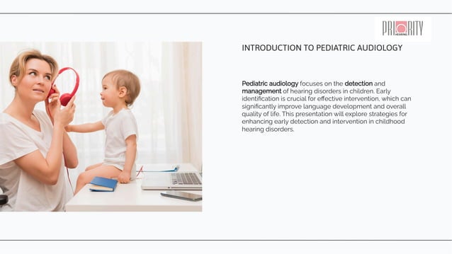 Pediatric Audiology: Early Detection and Intervention for Childhood ...