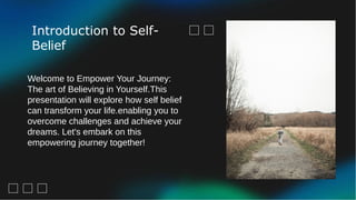 slidesgo-empower-your-journey-the-art-of-believing-in-yourself ...