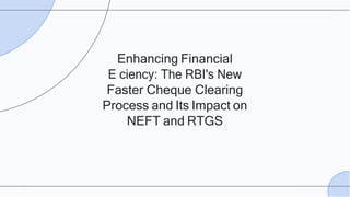 RBI Introduces Faster Cheque Clearing Process: Closing In On NEFT And ...