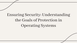 slidesgo-ensuring-security-understanding-the-goals-of-protection-in ...