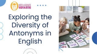 The diversity of antonyms in english | Intelligence vidyarthi | PDF