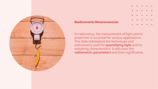 slidesgo-exploring-the-dynamics-of-light-an-introduction-to-morphing-in-radiometry ...