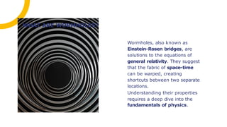 slidesgo-exploring-the-mysteries-of-wormholes-theoretical-implications-and-cosmic-significance ...