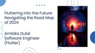 fluttering-into-the-future-navigating-the-road-map-of-2024 ...